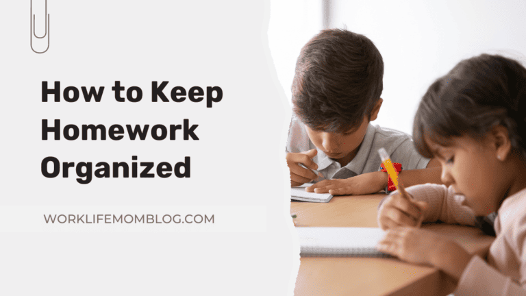 How to Keep Homework Organized - Work.Life.Mom.