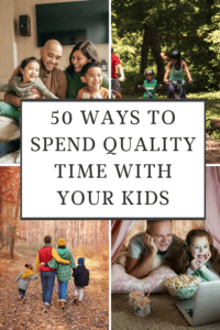 50 Ways to Find Quality Time With Your Kids With a Busy Schedule - Work ...